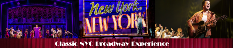 The Classic NYC Broadway Experience